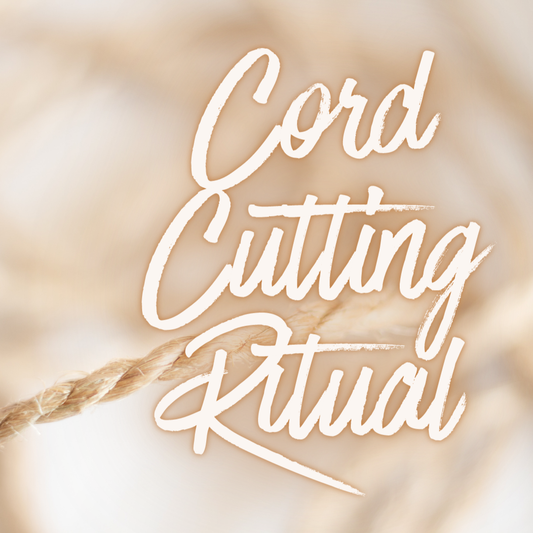 Cord Cutting Ritual | Fire Intuition's Online Metaphysical Shop